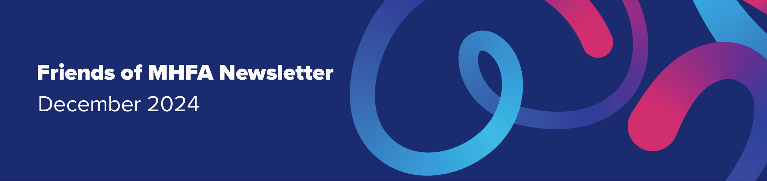 Friends of MHFA - December 2024 - Mental Health First Aid Australia